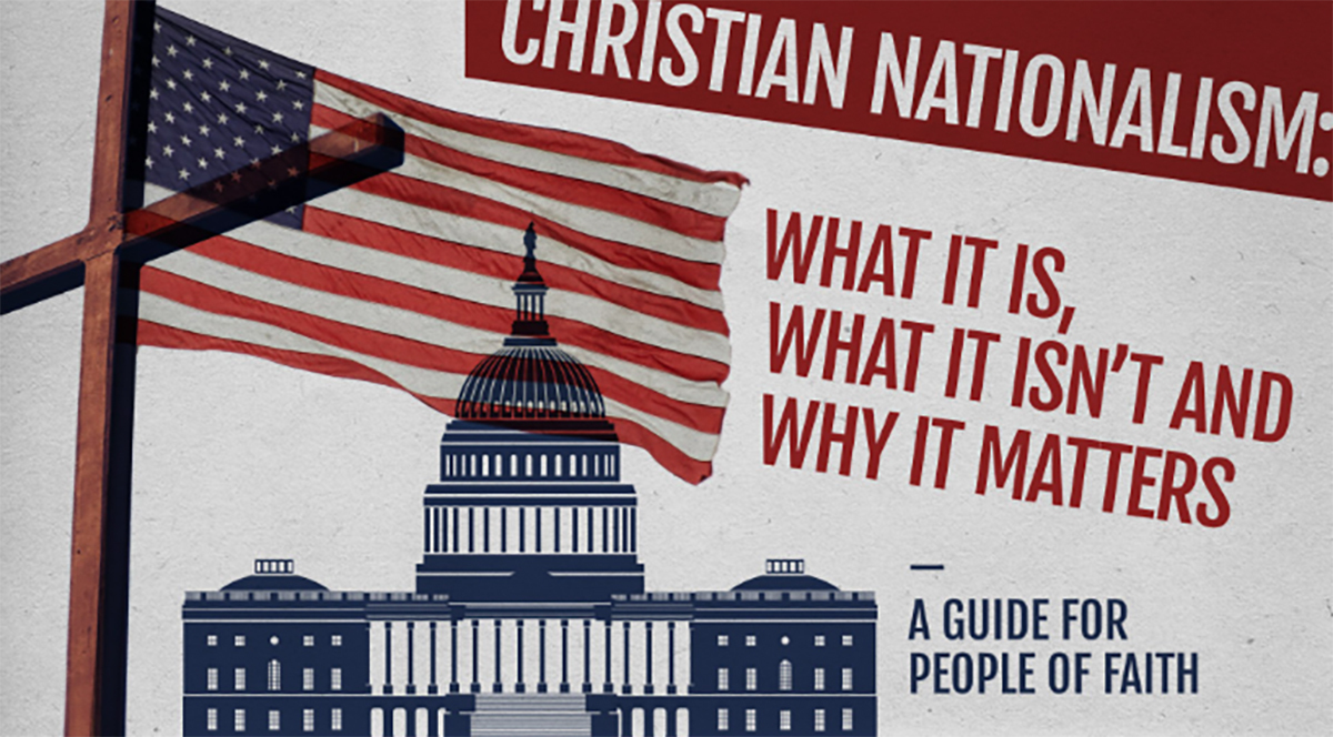 Christian nationalism: What it is, what it isn’t, why it matters